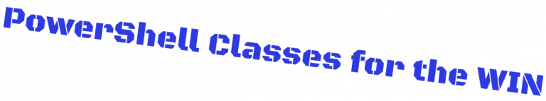 PowerShell Classes for Beginners – Structured Code Instead of Function ...